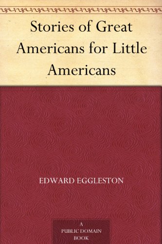 Stories of Great Americans for Little Americans - Kindle edition by ...
