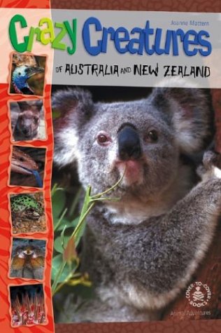 Crazy Creatures of Australia and New Zealand (Cover-To-Cover Chapter ...
