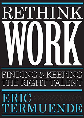Rethink Work: Termuende, Eric: 9781988025124: Amazon.com: Books