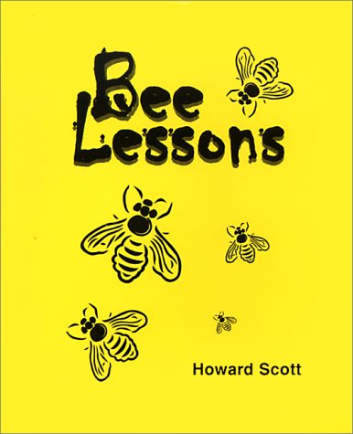 Bee Lessons: Scott, Howard: 9781570875243: Amazon.com: Books
