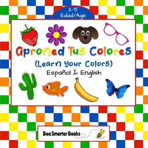 Aproned Tus Colores (Learn Your Colors) Espanol & English: A Bilingual ...