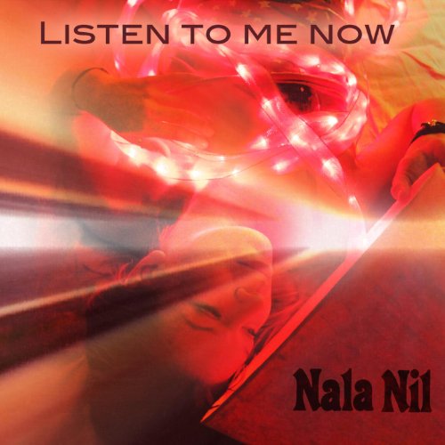 Listen to Me Now by Nala Nil on Amazon Music - Amazon.com