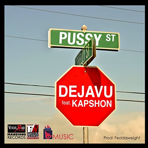 Pussy Street (feat. Kapshon) - Single [Explicit] di Dehjavue feat ...