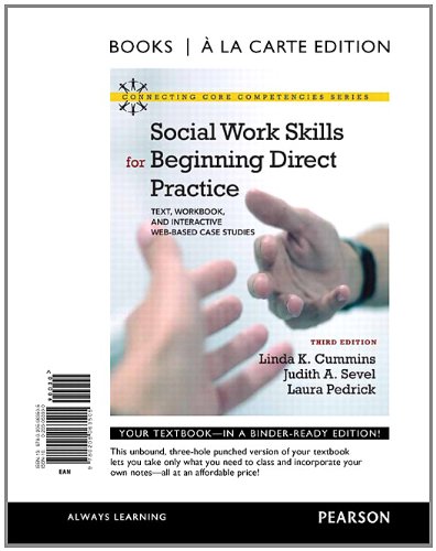 Social Work Skills for Beginning Direct Practice: Text, Workbook, and ...