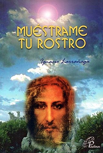 Amazon.com: Muestrame tu Rostro: Ignacio Larrañaga: Books