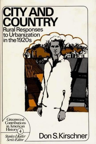 City and Country: Rural Responses to Urbanization in the 1920s ...