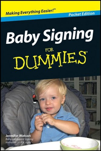 Baby Signing for Dummies Pocket Edition: Jennifer Watson: 9780470435779 ...