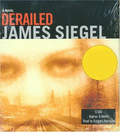 Derailed: Siegel, James, Harrison, Gregory: 9781594832024: Amazon.com ...