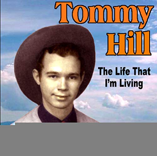 Tommy Hill, Texas Hill Billies, Bass Slaughter - Tommy Hill: The Life ...