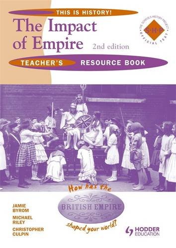 Impact of Empire: Teacher's Resource Book: Byrom, Jamie: 9780340966501 ...