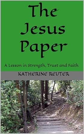 The Jesus Paper: A Lesson in Strength, Trust and Faith - Kindle edition ...