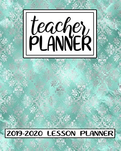 Teacher Planner 2019/2020 Lesson Planner: Aqua Teal and Silver Weekly ...