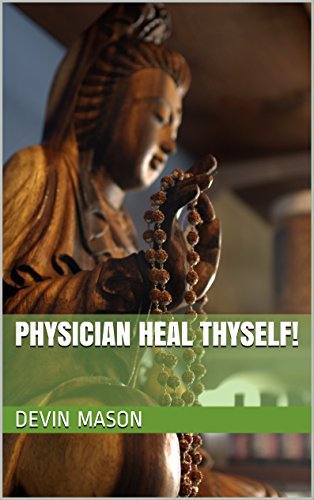 Amazon.com: Physician heal Thyself! eBook : Mason, Devin: Kindle Store