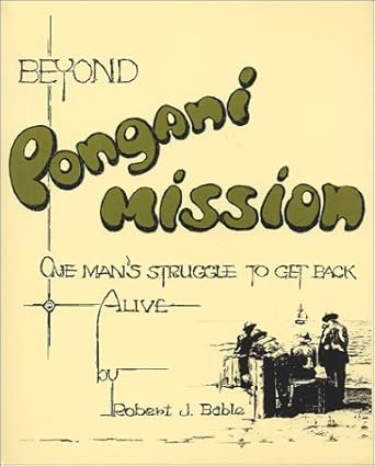 Beyond Pongani Mission: Bable, Staff Sgt. Robert James: 9780970144133 ...