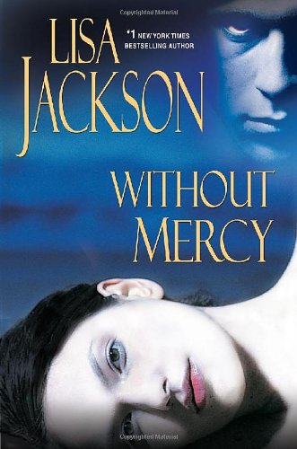 Without Mercy: Jackson, Lisa: 9780758225641: Amazon.com: Books
