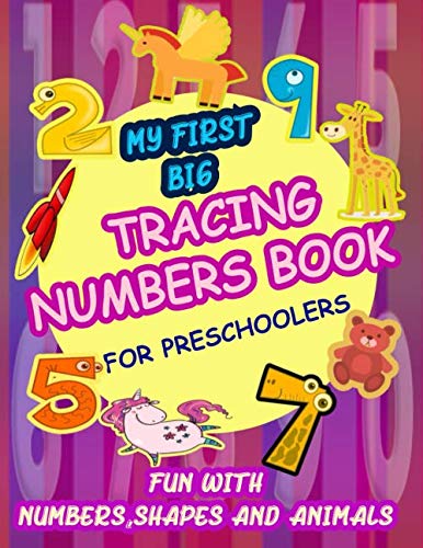 My First Big Tracing Numbers Book For Preschoolers: Give your child all ...