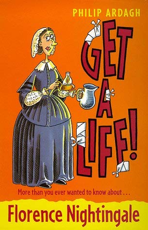 Florence Nightingale (Get a Life!, 4): Ardagh, Philip: 9780330375085 ...