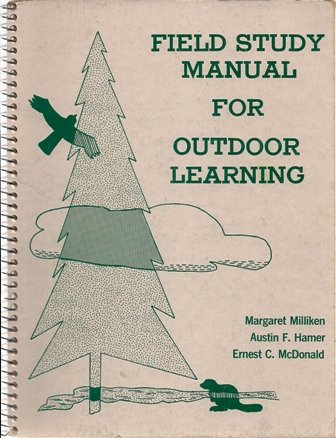 Field study manual for outdoor learning,: Milliken, Margaret: Amazon ...