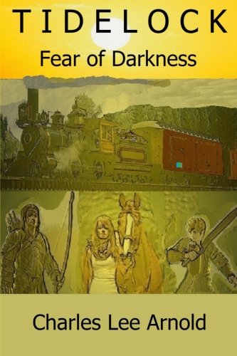 Tidelock: Fear of Darkness: Arnold, Charles Lee: 9781523769520: Amazon ...