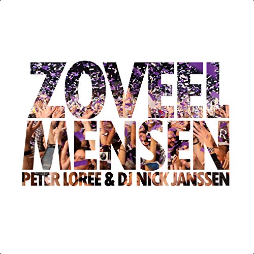 Spiele Zoveel Mensen von Peter Loree & DJ Nick Janssen auf Amazon Music ab