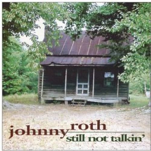 Johnny Roth, Johnny Roth - Still Not Talkin - Amazon.com Music