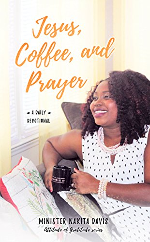 Amazon.com: Jesus, Coffee, and Prayer: A daily devotional (Attitude of ...