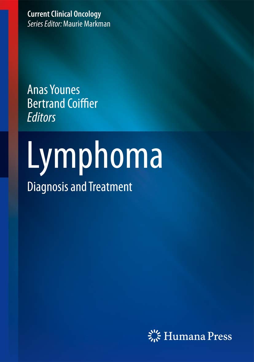 Lymphoma: Diagnosis and Treatment (Current Clinical Oncology, 43 ...