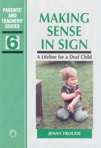 Making Sense in Sign: A Lifeline for a Deaf Child (Parents' and ...