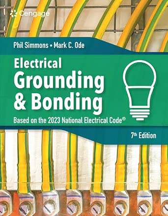 Electrical Grounding and Bonding: Based on the 2023 National Electrical ...