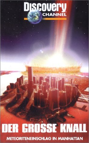 Discovery Channel - Der große Knall. Meteoriteneinschlag in Manhattan ...