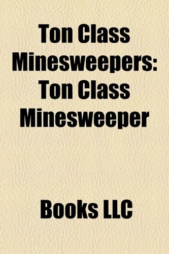 Ton Class Minesweepers: Ton Class Minesw : Llc, Books: Amazon.es: Libros