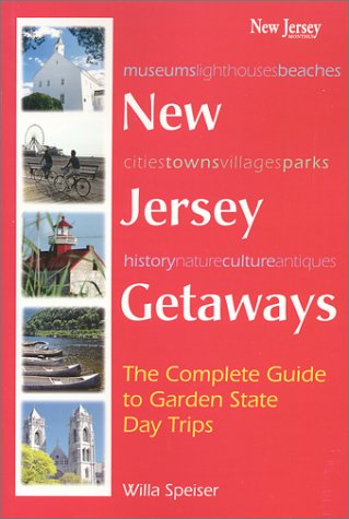 New Jersey Getaways : The Complete Guide to Garden State Day Trips ...