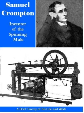 Samuel Crompton: Inventor of the Spinning Mule: Amazon.co.uk ...