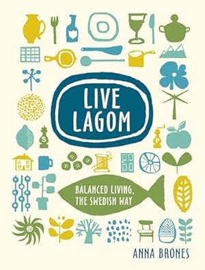 Amazon.com: Lagom: The Swedish Art of Balanced Living: 9780762463756 ...