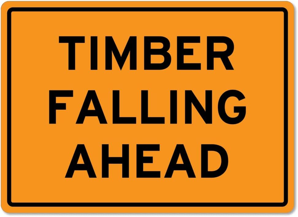 Amazon.com: Timber Falling Ahead Logging Sign Traffic and Parking ...