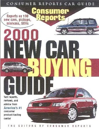 Consumer Reports New Car Buying Guide 2000: Consumer Reports ...