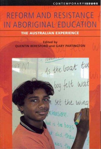 Reform and Resistance in Aboriginal Education: Beresford, Quentin ...