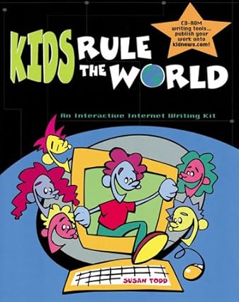 Kids Rule the World: Todd, Susan A.: 9781930500303: Amazon.com: Books