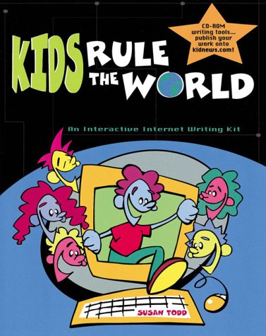 Kids Rule the World: Todd, Susan A.: 9781930500303: Amazon.com: Books