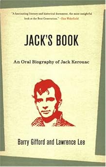 Jack's Book: An Oral Biography of Jack Kerouac: Gifford, Barry, Lee ...