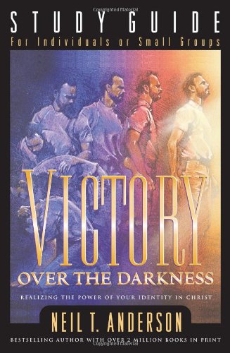 Victory Over the Darkness Study Guide: Anderson, Neil T.: 0884690922626 ...