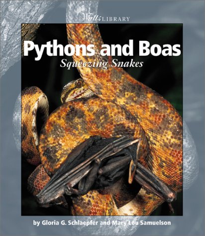 Pythons and Boas: Squeezing Snakes (Watts Library): Amazon.co.uk ...