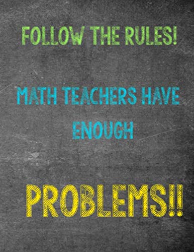 Follow The Rules! Math Teachers Have Enough Problems: Weekly Planner ...