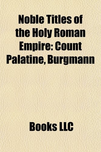 Noble titles of the Holy Roman Empire: Barons of the Holy Roman Empire ...