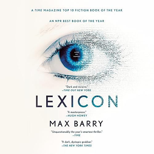 Amazon.com: Lexicon: A Novel (Audible Audio Edition): Max Barry ...