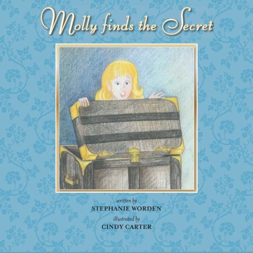 Molly Finds the Secret: Worden, Stephanie: 9781419692901: Amazon.com: Books
