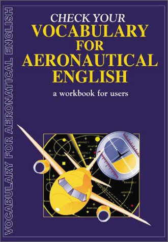 Amazon.com: Check Your Vocabulary for Aeronautical English: A Workbook ...