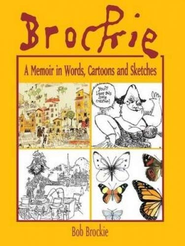 Brockie: A Memoir in Words, Cartoons and Sketches: 9780958232074: Books ...