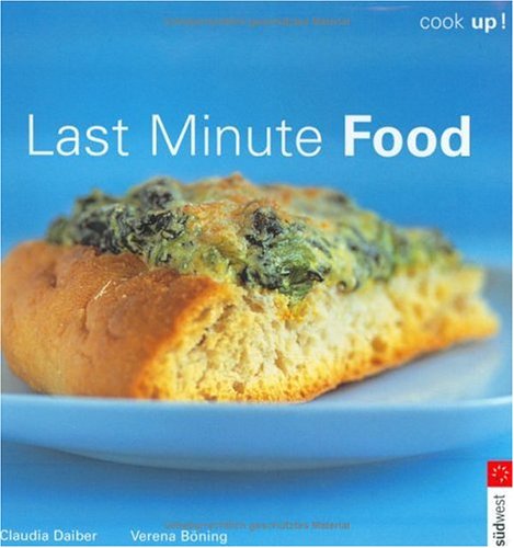 Amazon.com: Last Minute Food.: 9783517065823: Daiber, Claudia, Böning ...