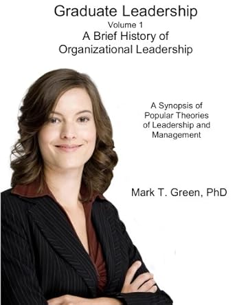 Graduate Leadership: A Brief History of Organizational Leadership ...